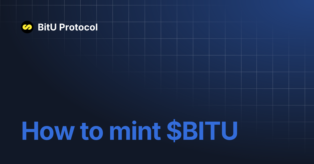 How to mint $BITU | BitU Protocol